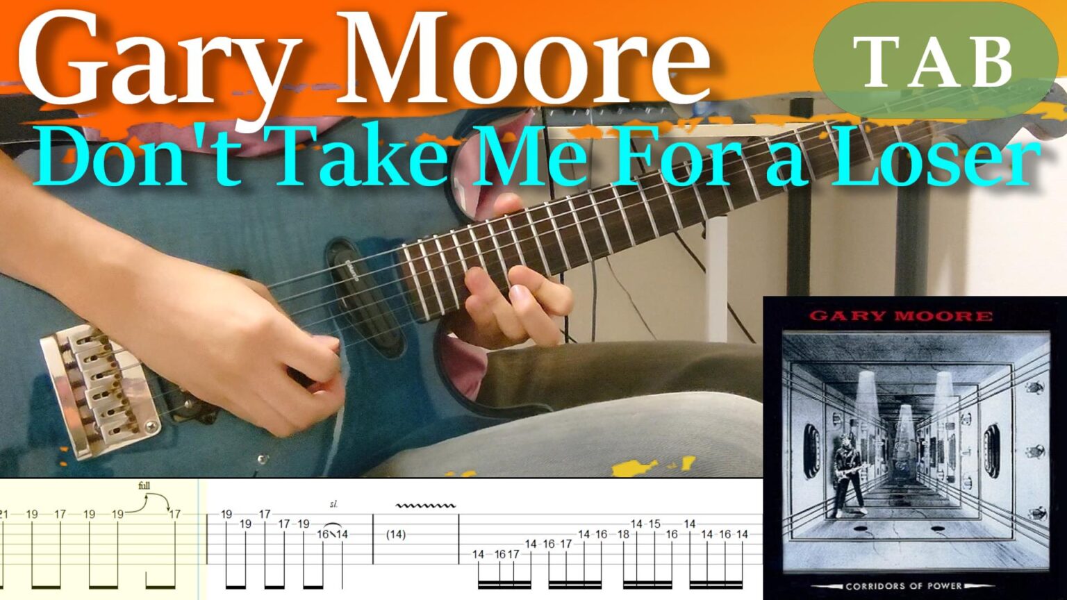 【奏法解説】Gary Moore / Don’t Take Me for a Loser 【TAB動画有り】 › メタルギタリストの部屋